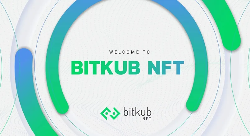 Bitkub Blockchain Technology เปิดตัวตลาด NFT บนเครือข่าย Bitkub Chain ...